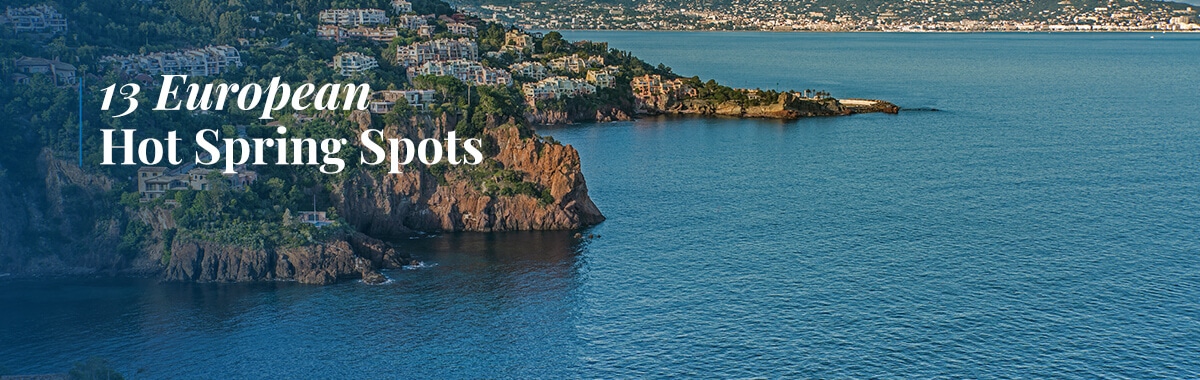 13 Must-See European Natural Hot Spring Spots