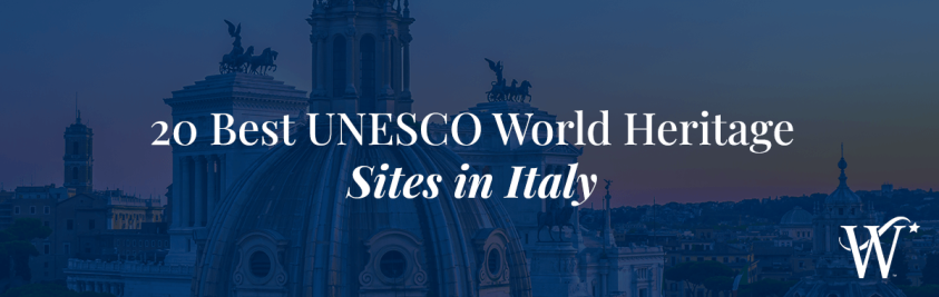 20 Best UNESCO World Heritage Sites in Italy